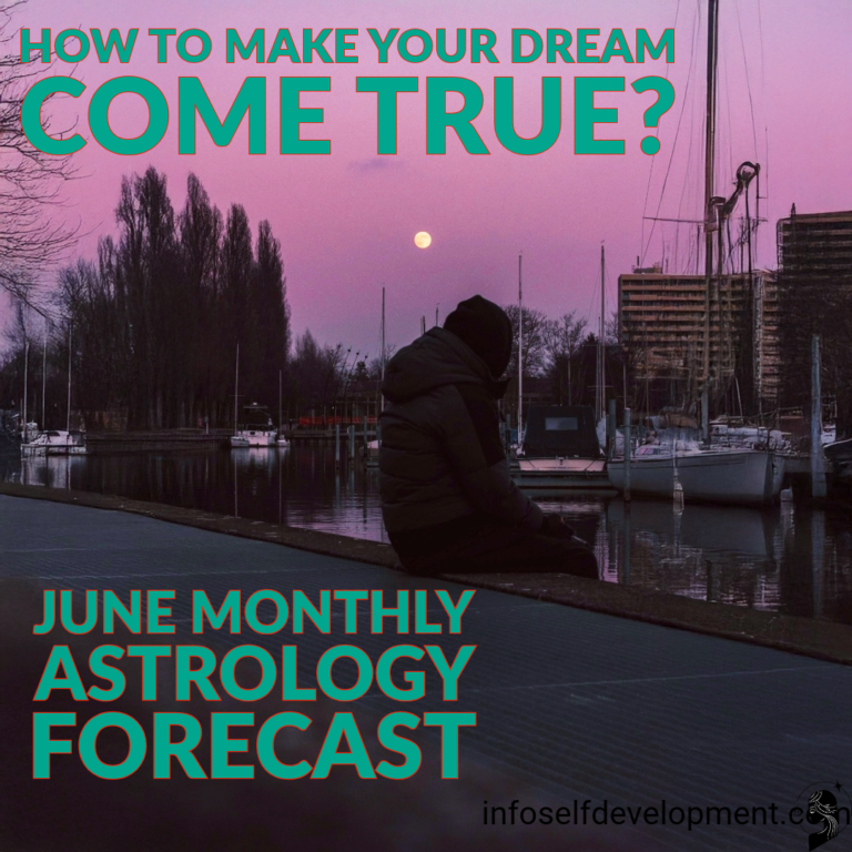 June Monthly Astrology Forecast : How To Make Your Dream Come True ...